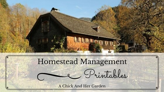 Homestead Management Printables - A Chick And Her Garden
