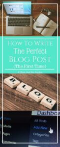 How To Write The Perfect Blog Post, The First Time - A Chick And Her Garden